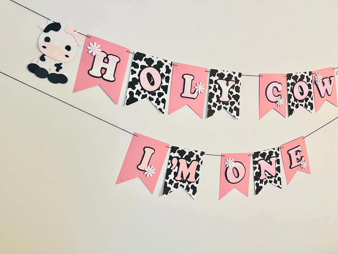 Cow Birthday Banner, Pink Cow Party Banner, Holy Cow I'm One ...