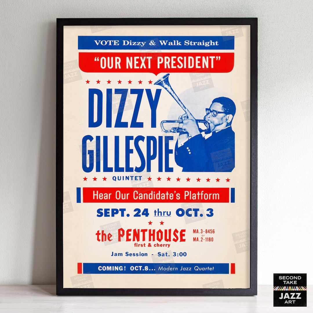 Dizzy Gillespie "our Next President" Jazz Poster - Penthouse - Seattle ...
