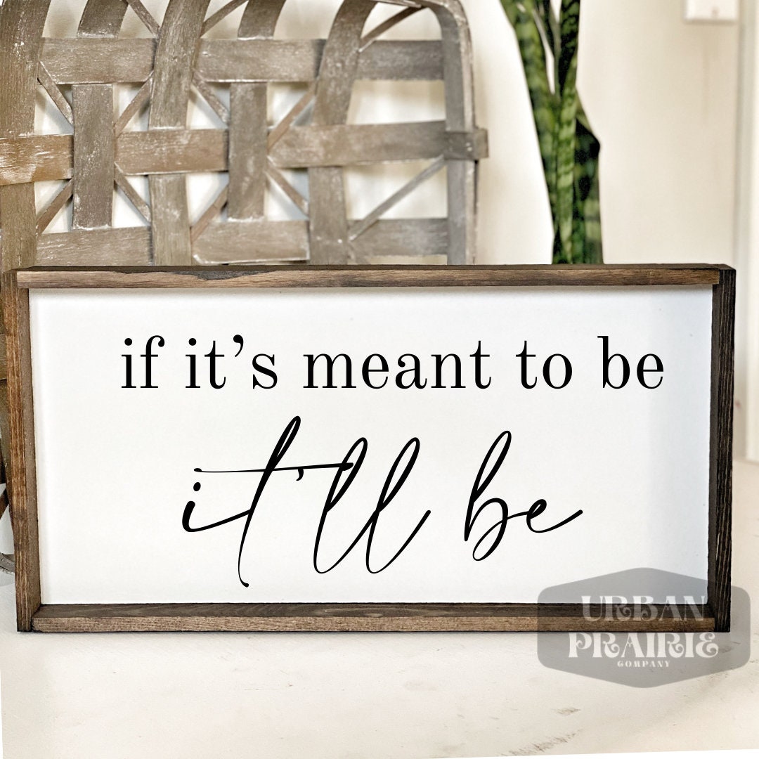 If Its Meant to Be It'll Be Svg Downloadable File, Inspirational ,svg ...
