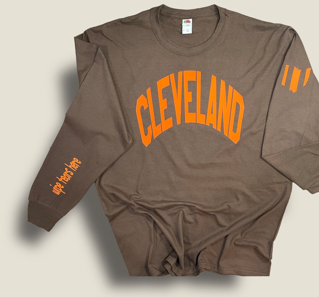 Cleveland Long Sleeve Shirt, Cleveland, Long Sleeve, Wipe Tears Here ...