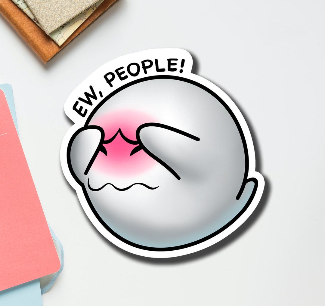 Ew, People Boo Sticker | Single Vinyl Sticker | Water Resistant ...