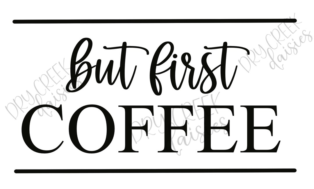 But First Coffee SVG Cut File, Coffee Love, Coffee Bar, Coffee Time - Etsy