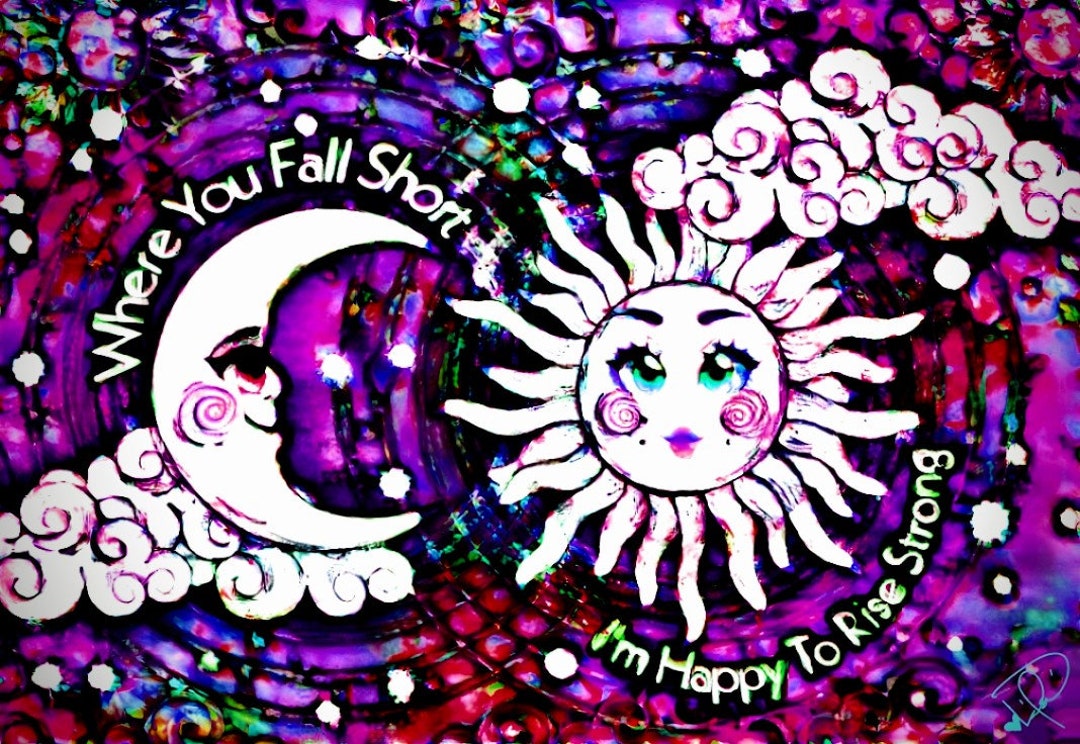 Happy to Rise Strong Moon Sun Universe Art Galaxy Stars Unique Original ...