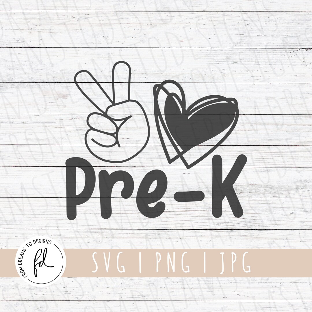 Peace Love Svg - Hello Pre K Svg - Back to School Svg - Pre K Svg ...