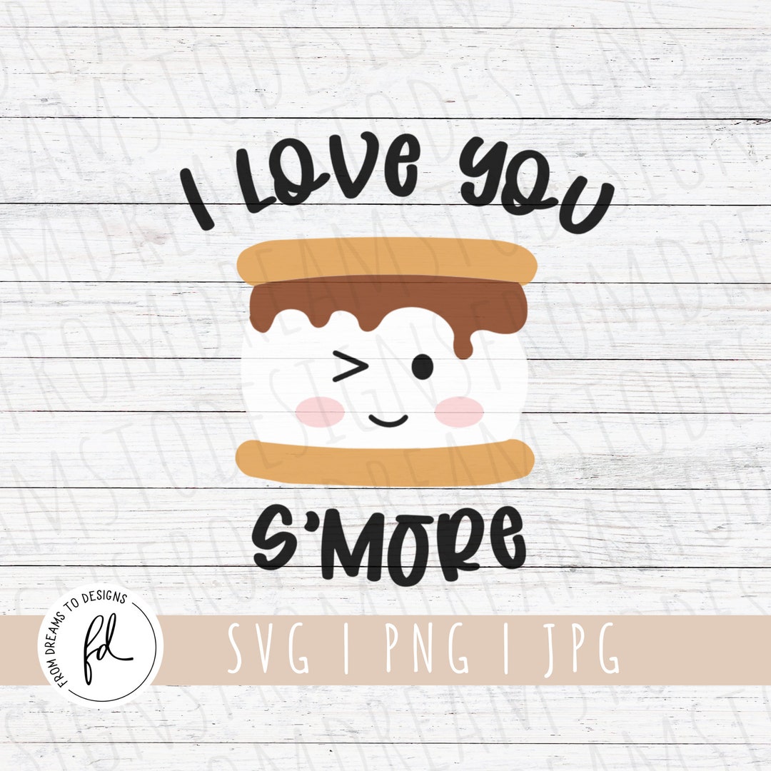 Valentine Smores Svg - I Love You Smore Svg - Smore Station Svg - Smore ...