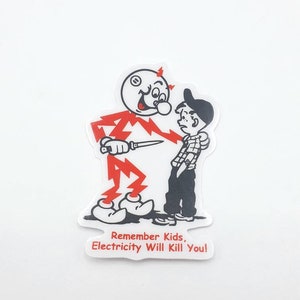 Reddy Kilowatt Sticker, Remember Kids, Electricity Will Kill You! Hard ...
