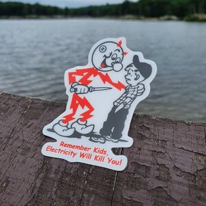 Reddy Kilowatt Sticker, Remember Kids, Electricity Will Kill You! Hard ...