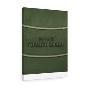 Front Towards Enemy Claymore Mine - Stretched Canvas - Etsy