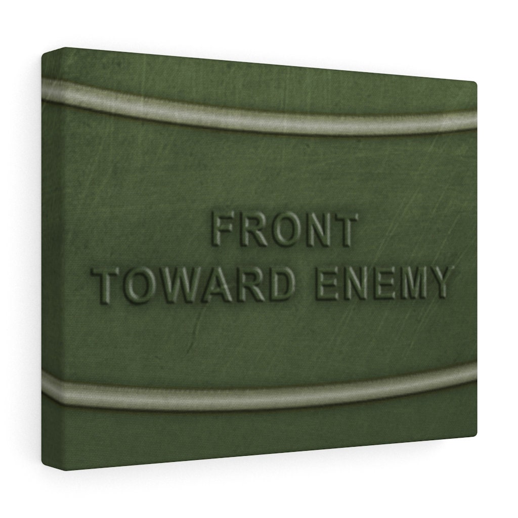 Front Towards Enemy Claymore Mine - Stretched Canvas - Etsy