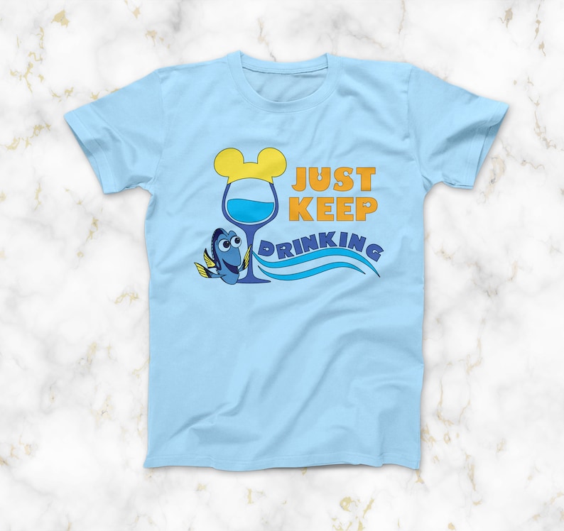 Finding Nemo Dory Just Keep Drinking T-shirt Disney Wine - Etsy