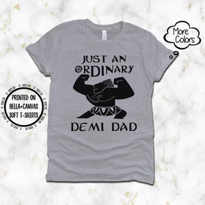 Just and Ordinary Demi Dad T-shirt, Printed on Super Soft Comfy Bella ...