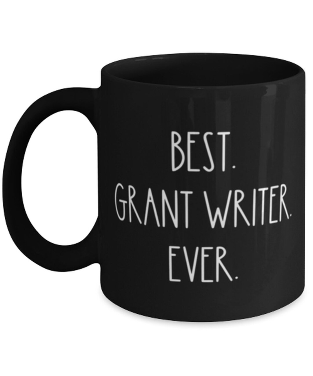 Best Grant Writer Ever Black Mug, Funny Grant Writer Black Mug, Grant ...