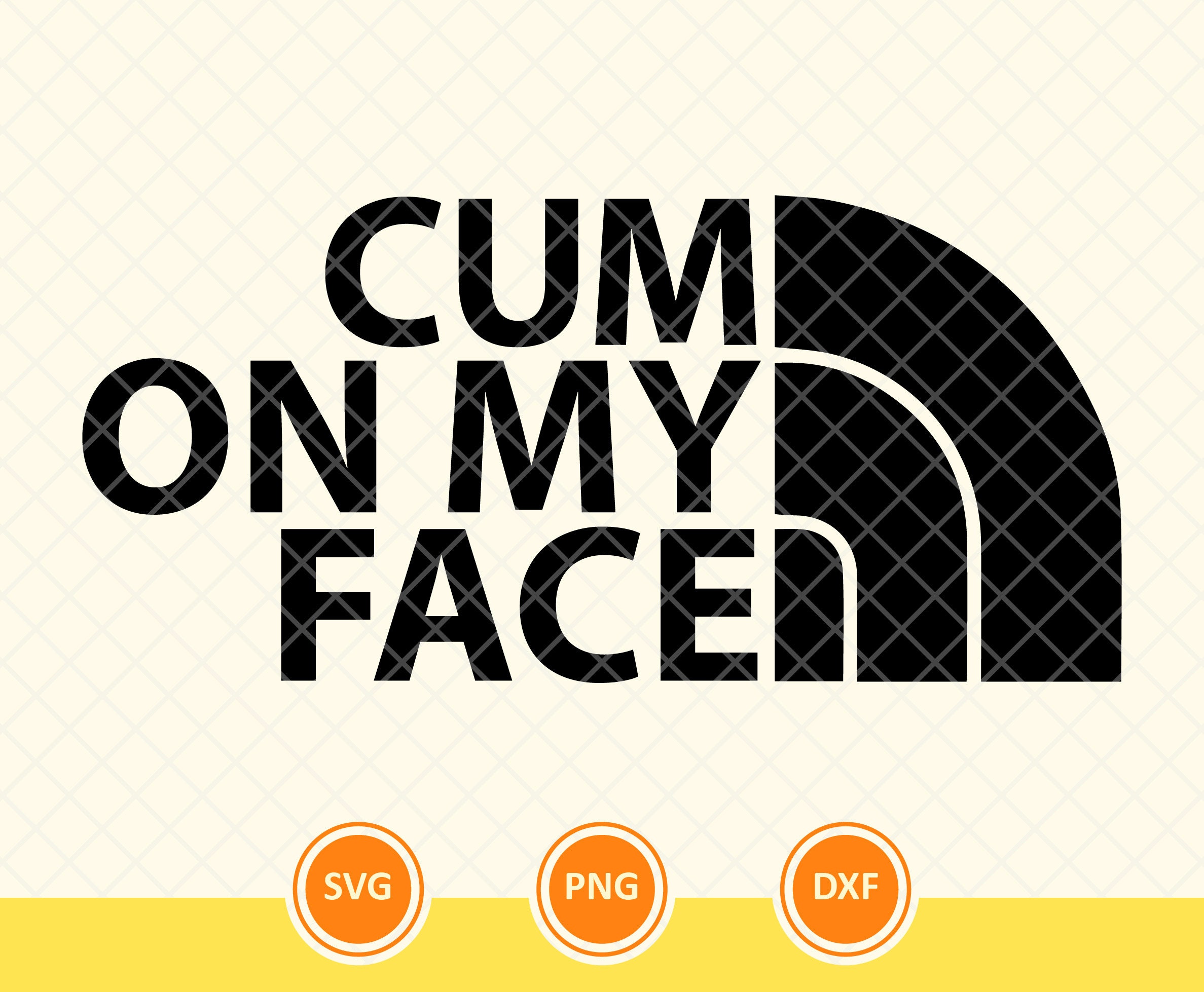 Cum on My Face Svg Erotic Art Svg Funny Erotic T-shirt - Etsy