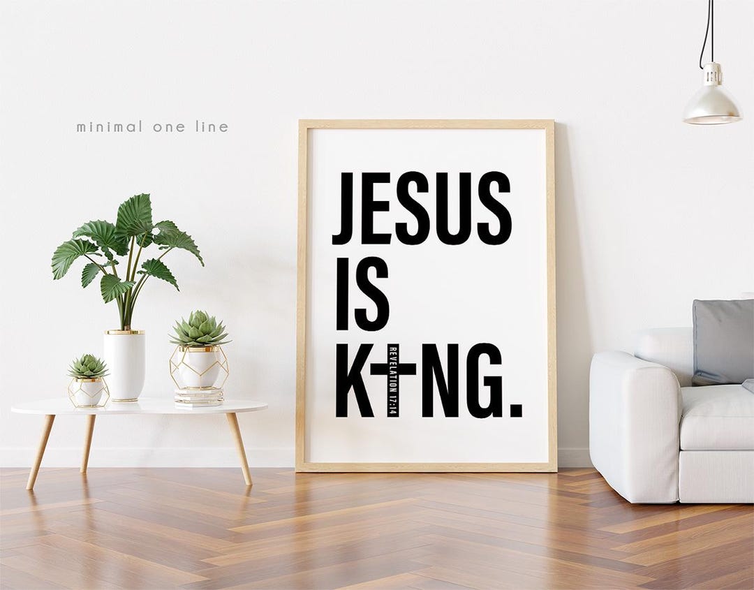 Jesus is King Poster Print, Christian Wall Art, Bible Verse, Digital ...