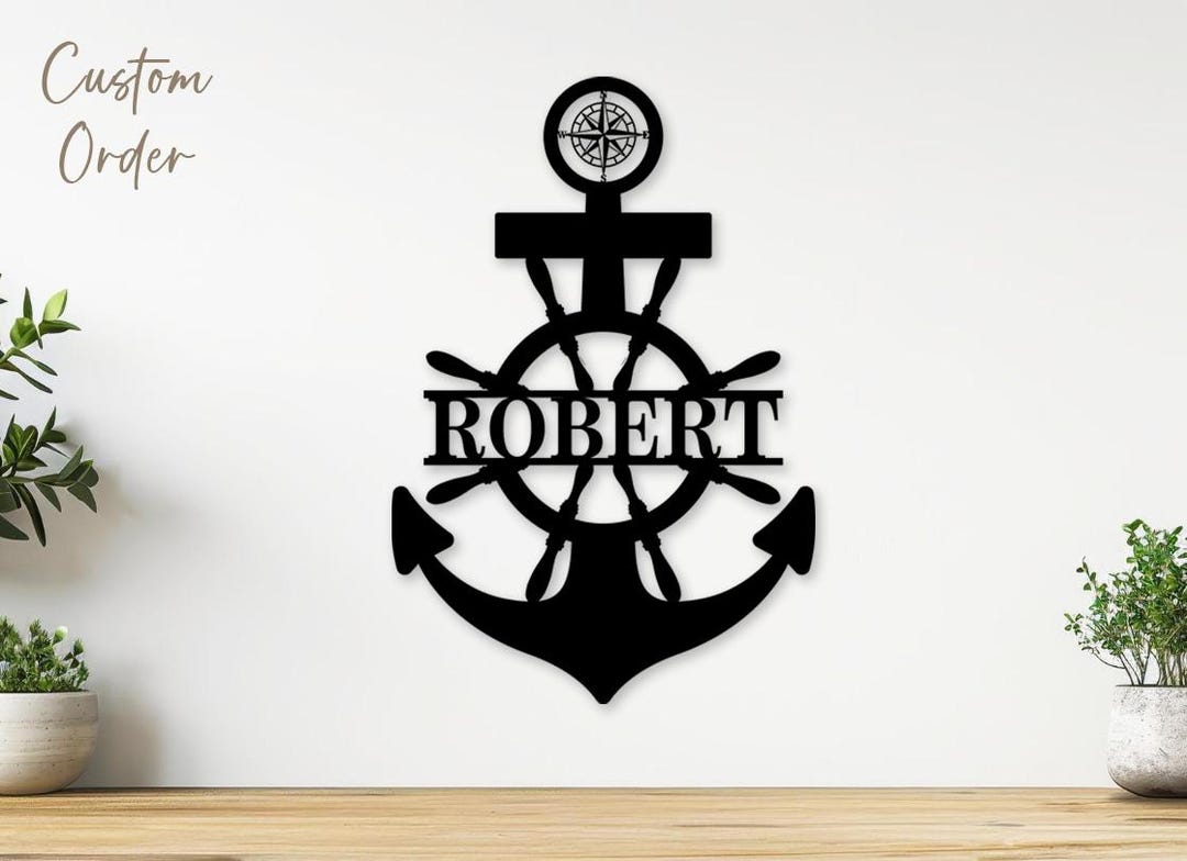Custom Anchor Name Sign Svg Png Dxf, Ship Wheel, Nautical Metal Art ...