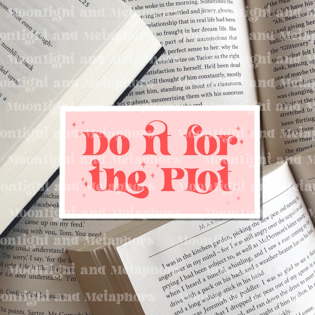 Do It for the Plot Sticker - Etsy