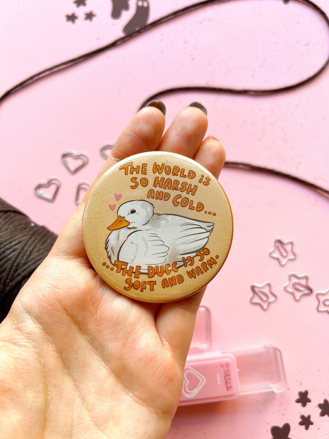 Cute Duck Button - World is so Harsh and Cold - Duck is so Soft and ...