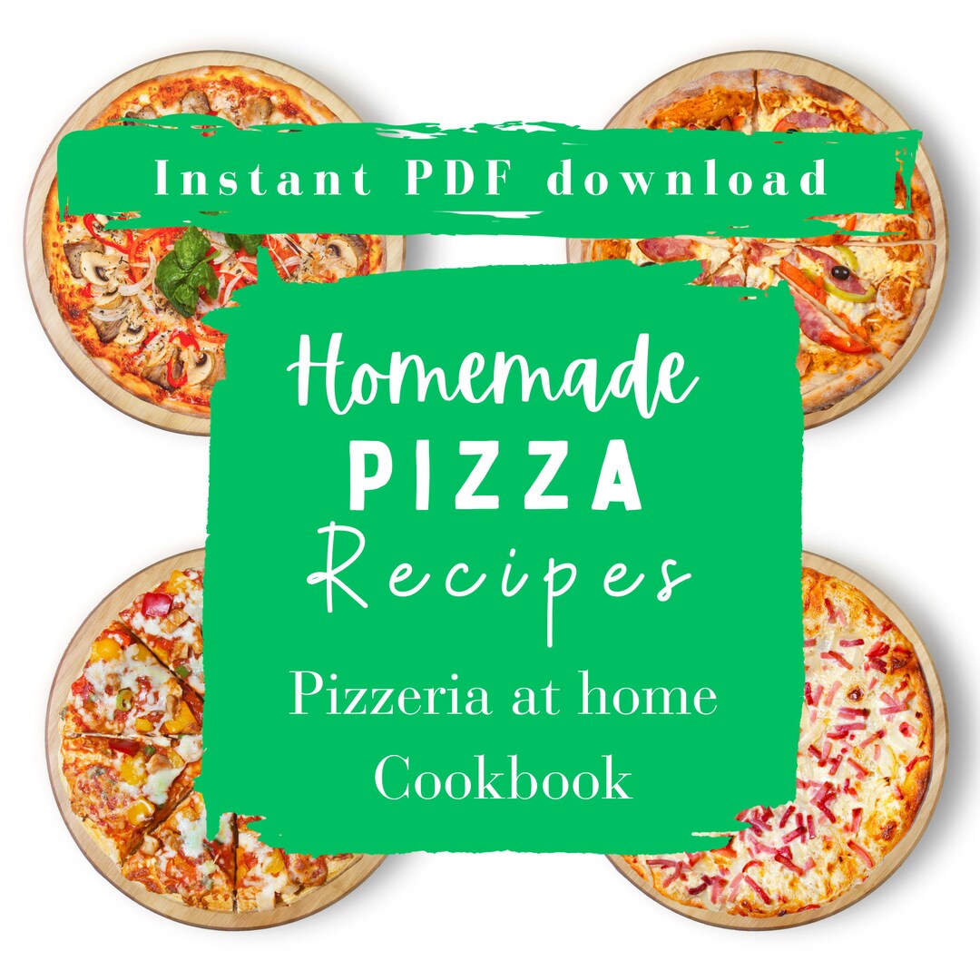 28 Pizza Recipes Cookbook - Instant PDF Download - Make Pizza at Home ...