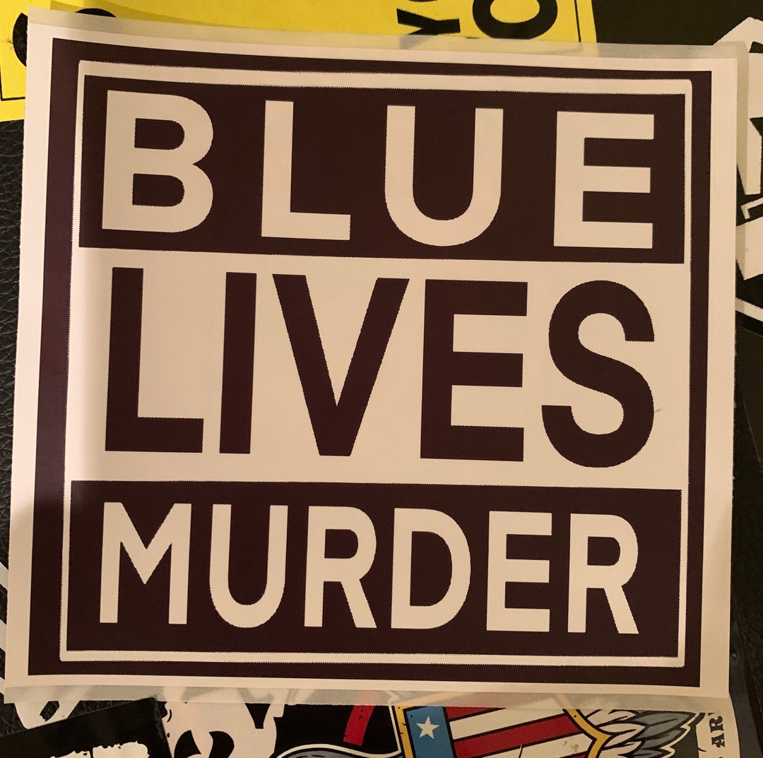 Blue Lives Murder Sticker - Etsy