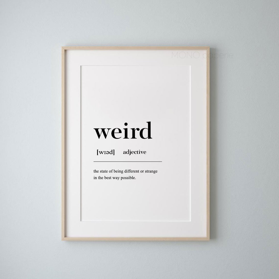 Weird Definition Print, Contemporary Wall Art, Gift Idea, Definition ...