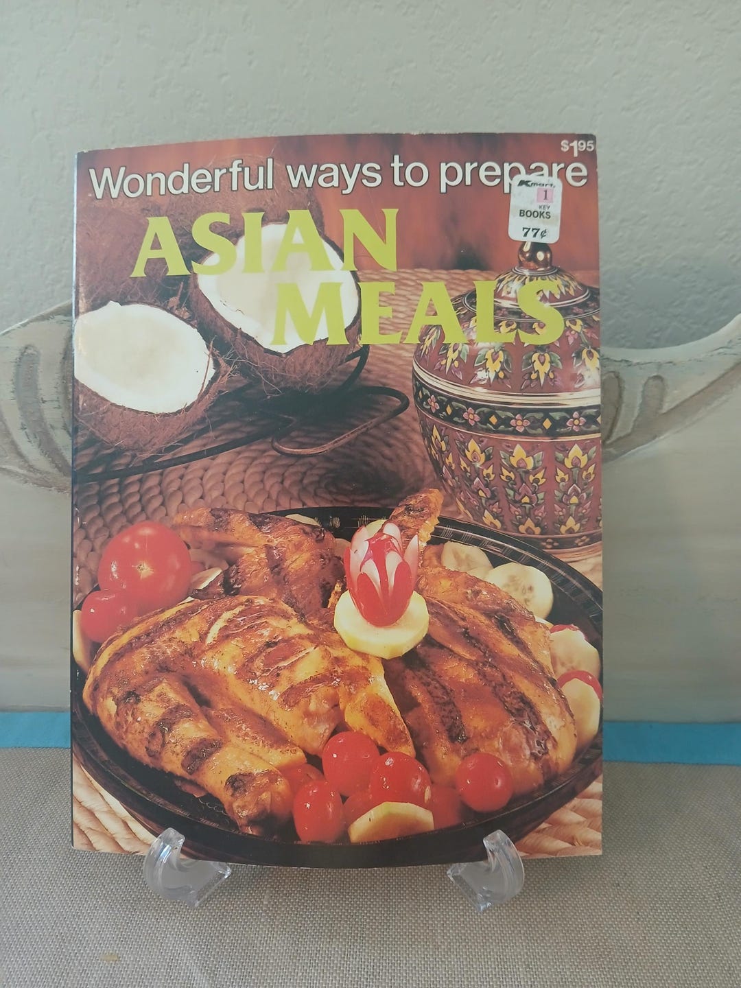 Vintage 1983 Cookbook: Wonderful Ways to Prepare Asian Meals by Jo Ann ...
