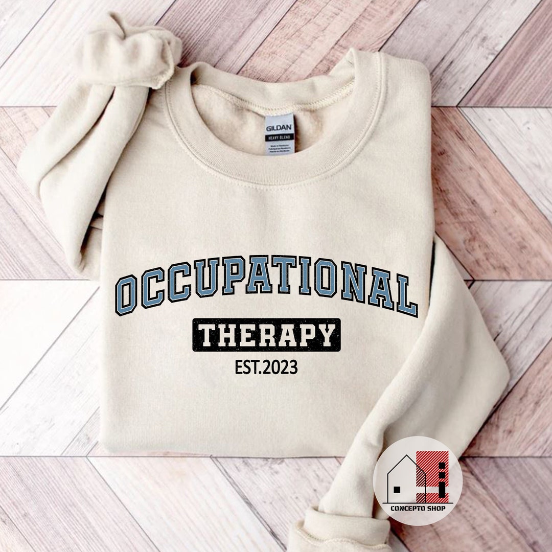 Customized Occupational Therapy EST. 2023 Sweatshirt, Occupational ...