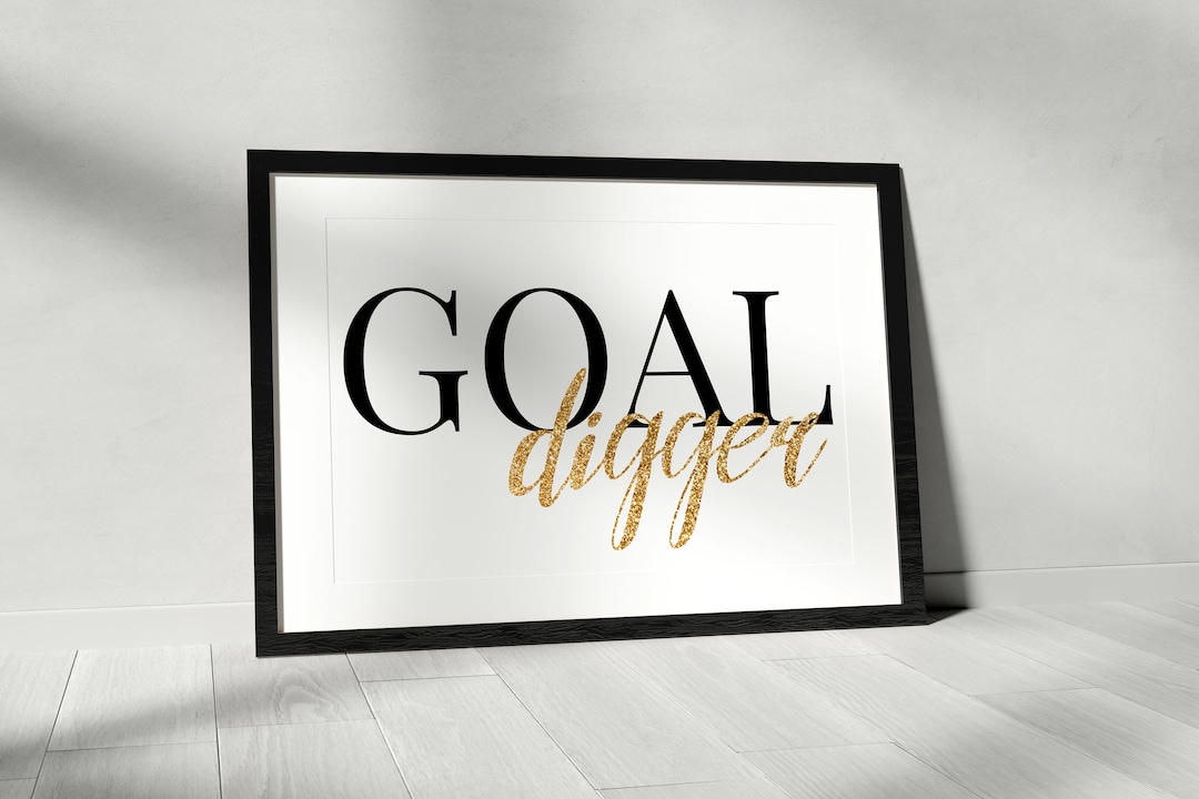 Goal Digger Printable Poster- Office Art, Wall Art Print, Inspirational ...