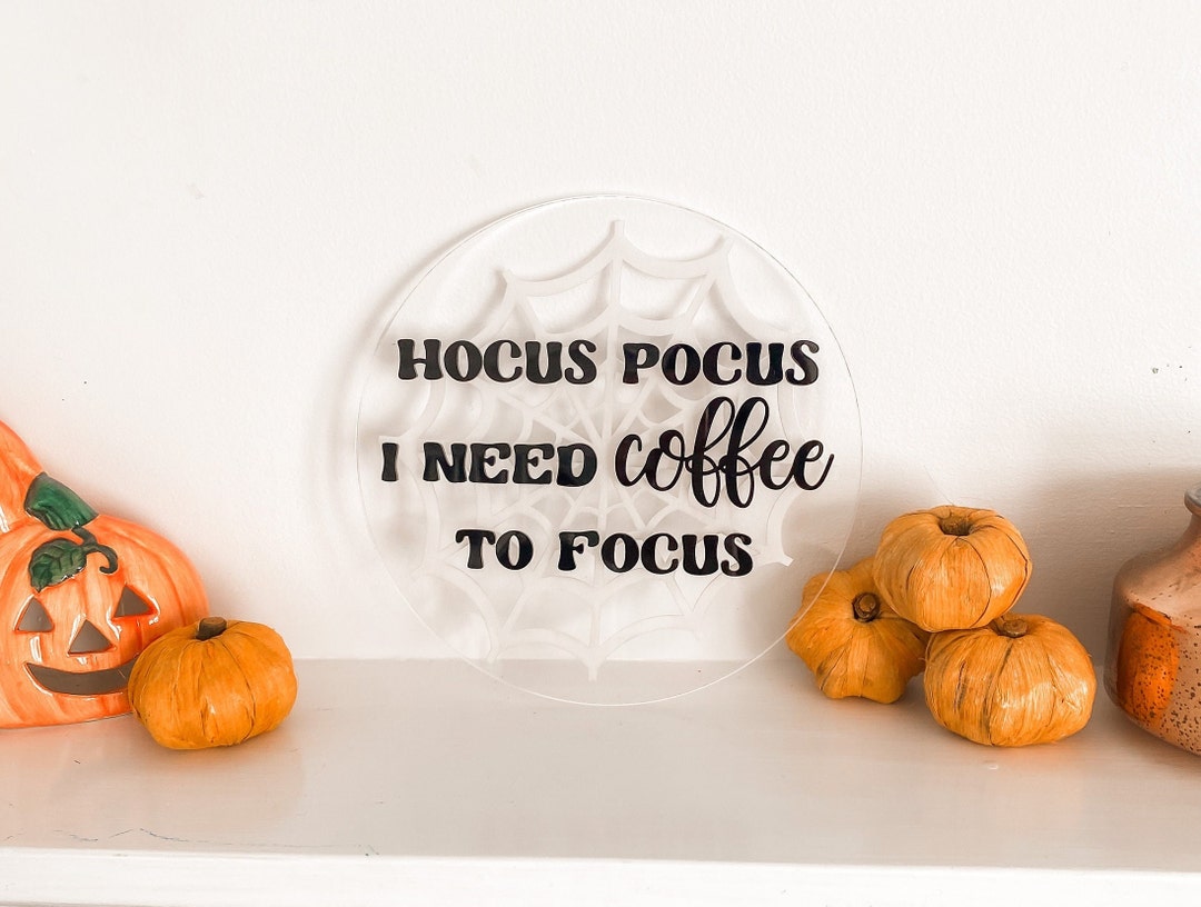 Hocus Pocus Coffee Sign, Acrylic Sign, Fall Decor, Autumn - Etsy