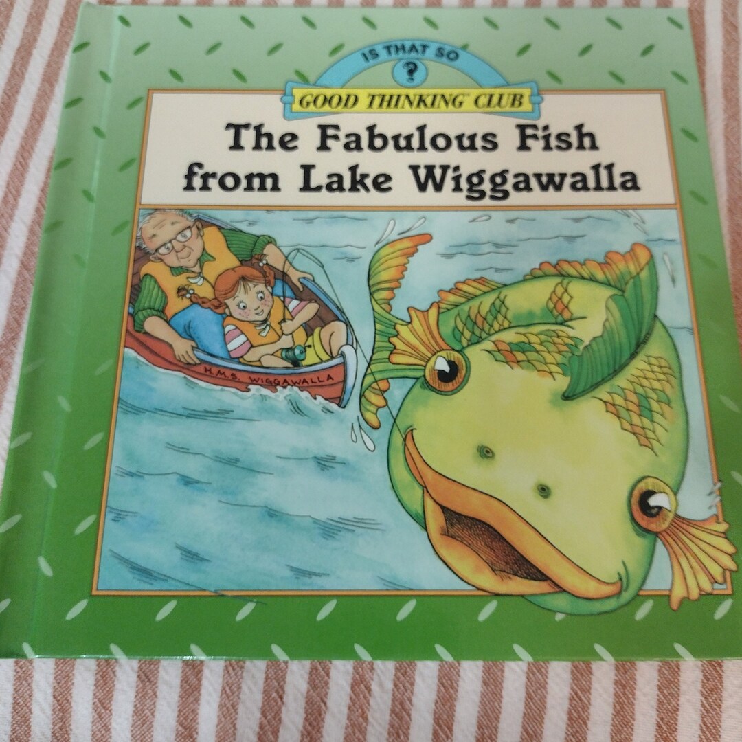 The Fabulous Fish From Lake Wiggawalla - A Good Thinking Club Book ...
