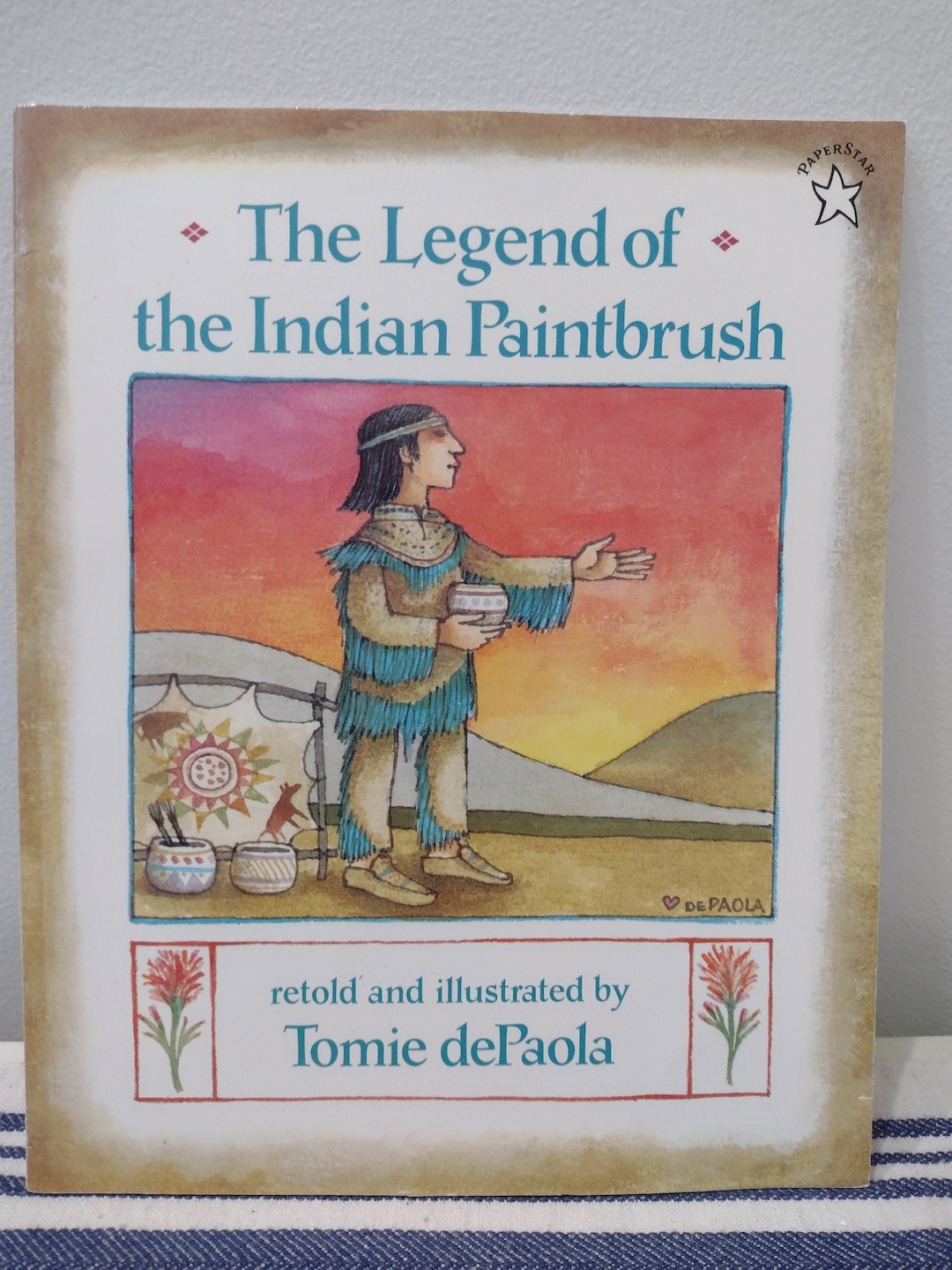 The Legend of the Indian Paintbrush -retold and Illustrated by Tomie ...