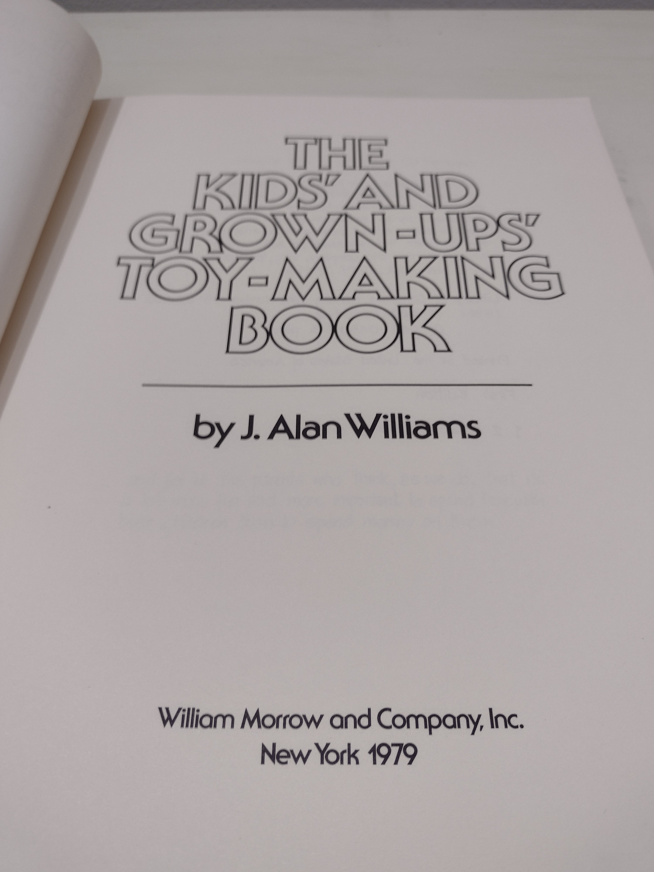 The Kids' and Grown-ups' Toy-making Book by J. Alan Williams 1979 ...
