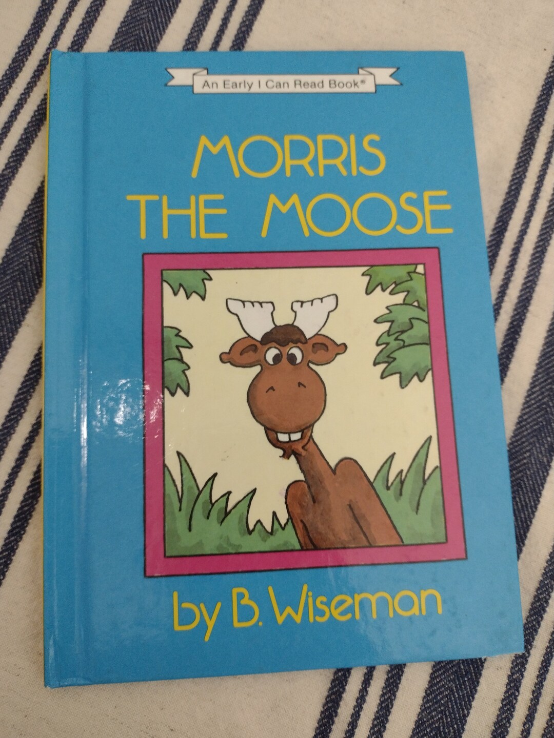 Morris the Moose by B. Wiseman an Early I Can Read Book Hardcover 1989 ...