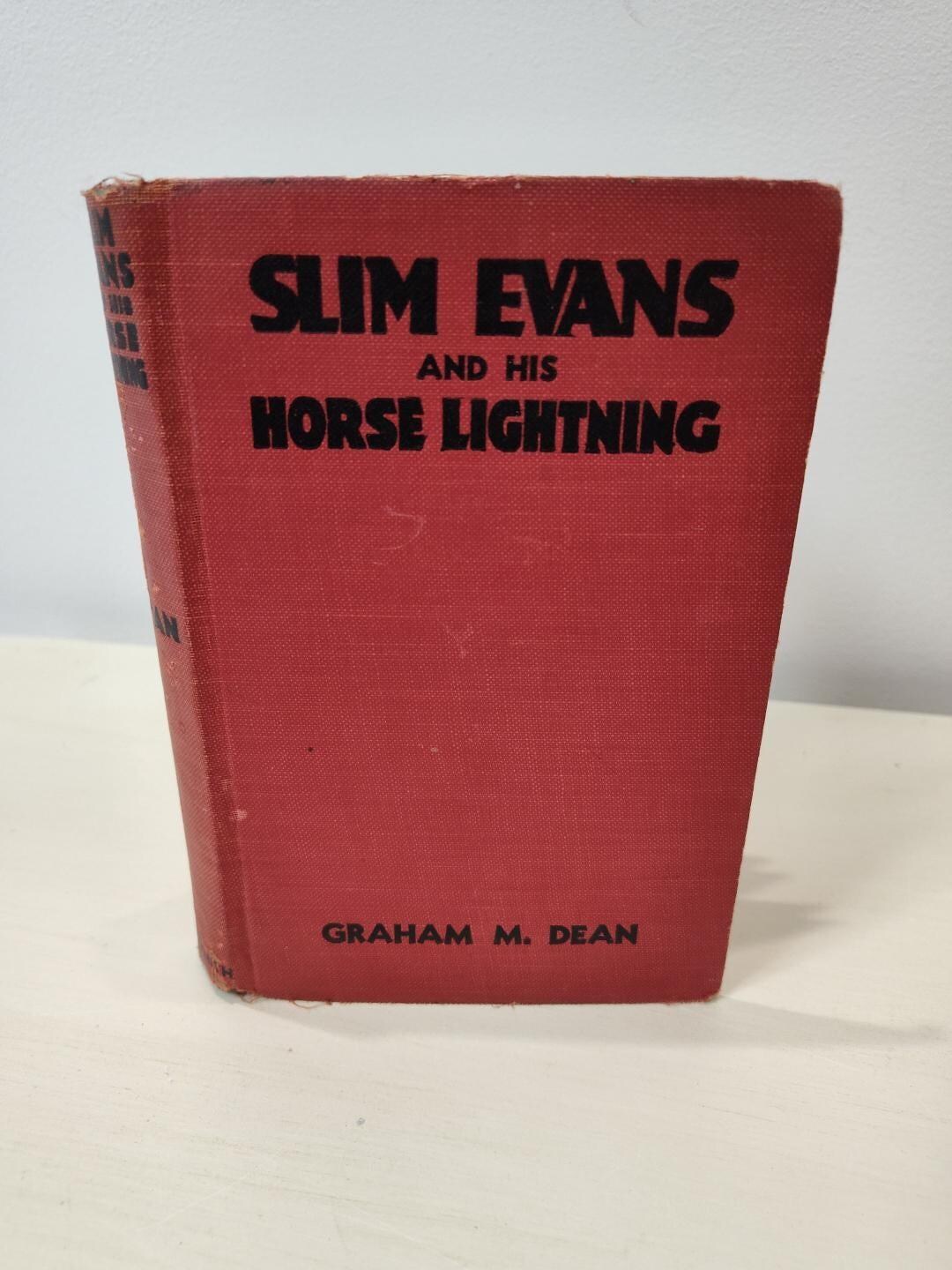 Slim Evans and His Horse Lightning 1934 by Graham M Dean Hardcover Book ...