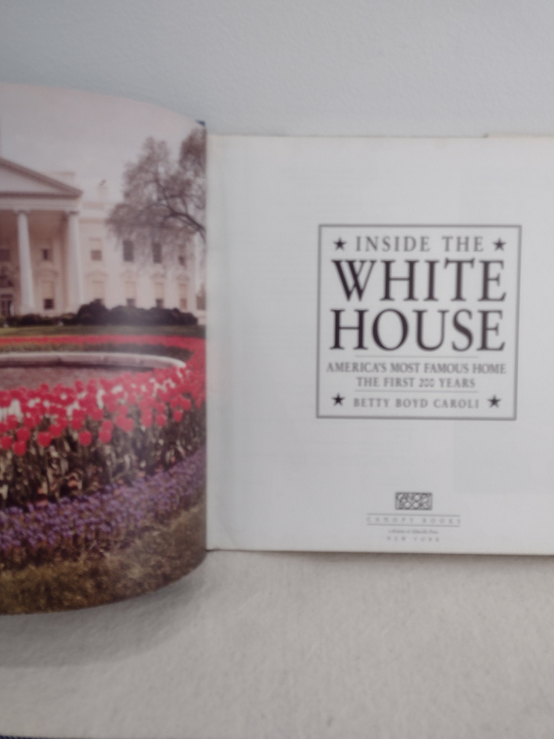 Inside the White House- America's Most Famous Home- the First 200 Years ...