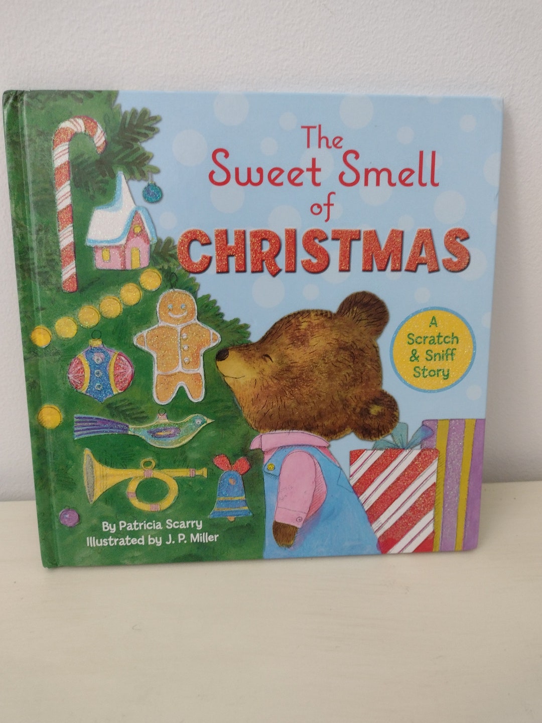 The Sweet Smell of Christmas - A Scratch & Sniff Story by Patricia ...