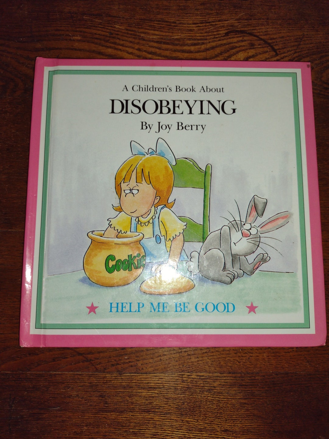 Help Me Be Good by Joy Berry Being Selfish - Disobeying - Whining ...