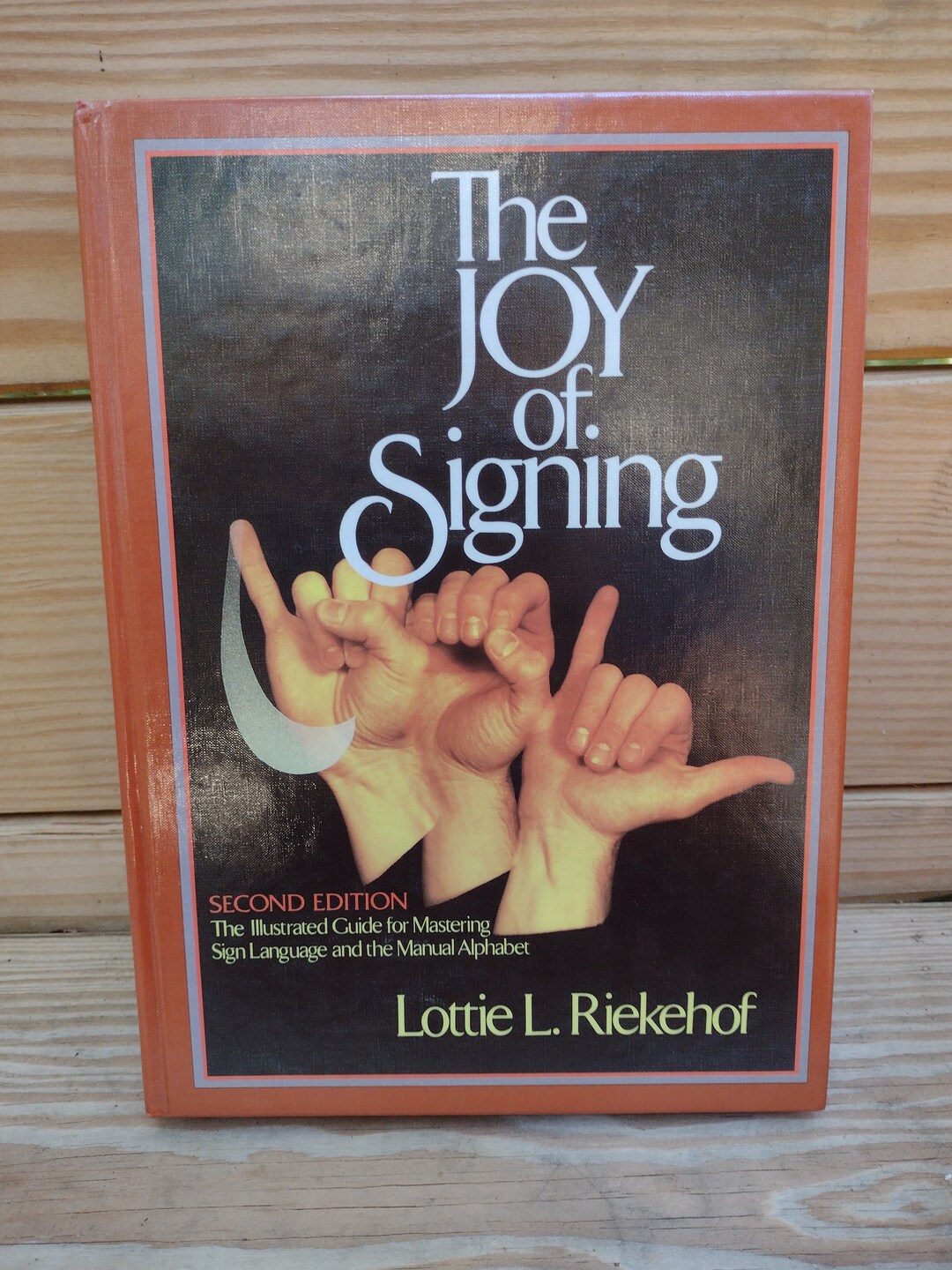 The Joy of Signing by Lottie Riekehof - Second Edition 6th Printing ...