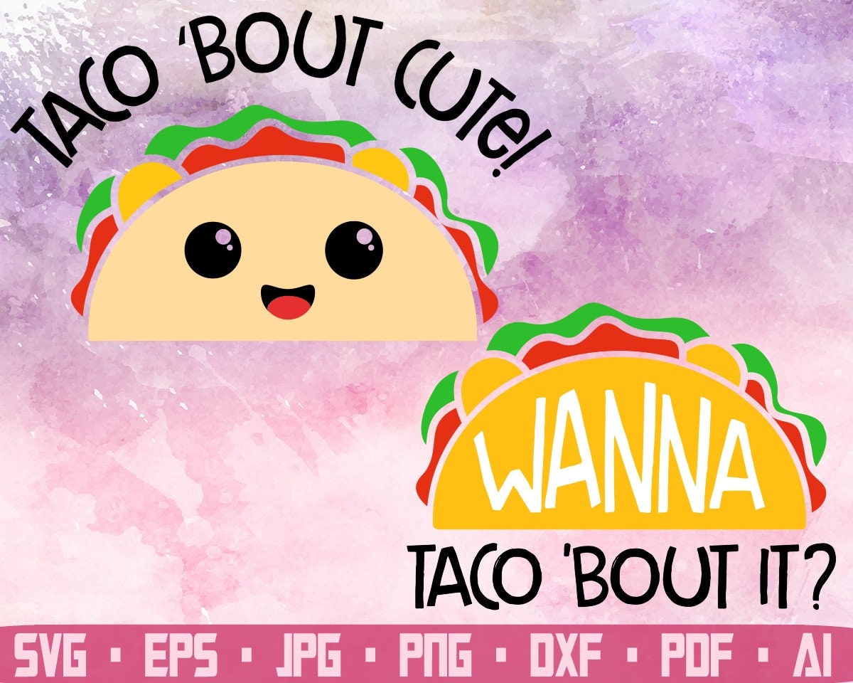 Taco bout cute svg Cut file Clipart Taco svg Taco tuesday svg | Etsy