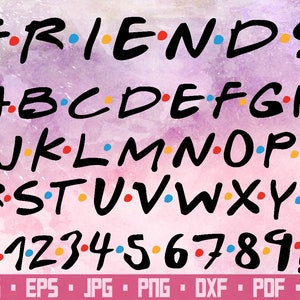 Friends Font Svg Friends Tv Show Svg Silhouette Dxf Cricut Friends Show ...