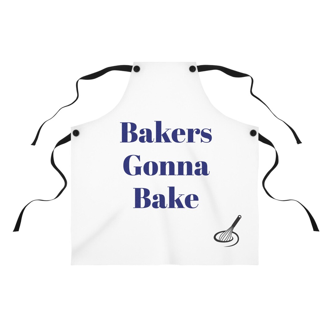 Bakers Gonna Bake Apron, Perfect for Baking Enthusiasts, Kitchen Gift ...