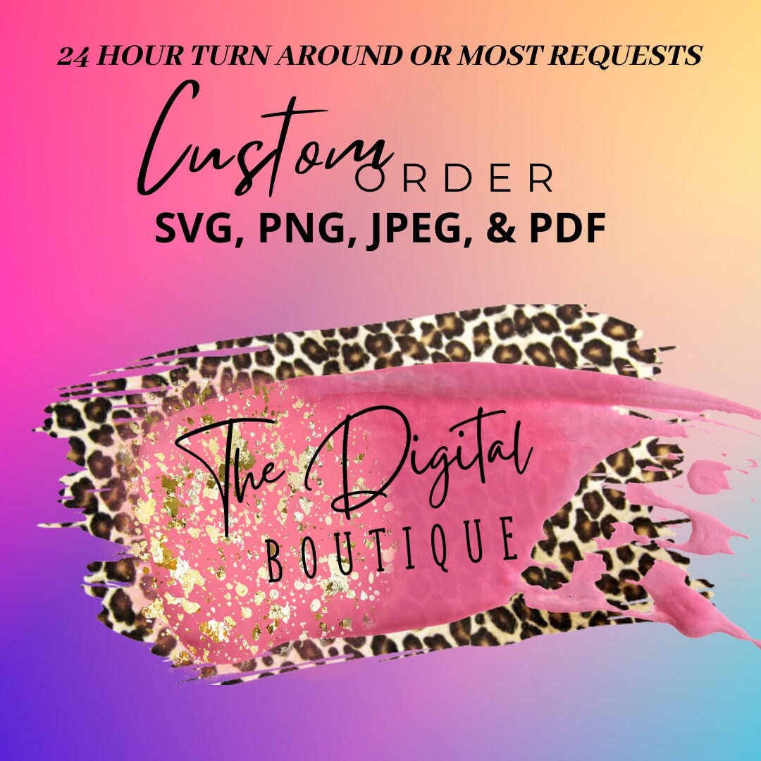 Custom SVG, Custom PNG, Personalized SVG, Custom Cricut File, Custom ...