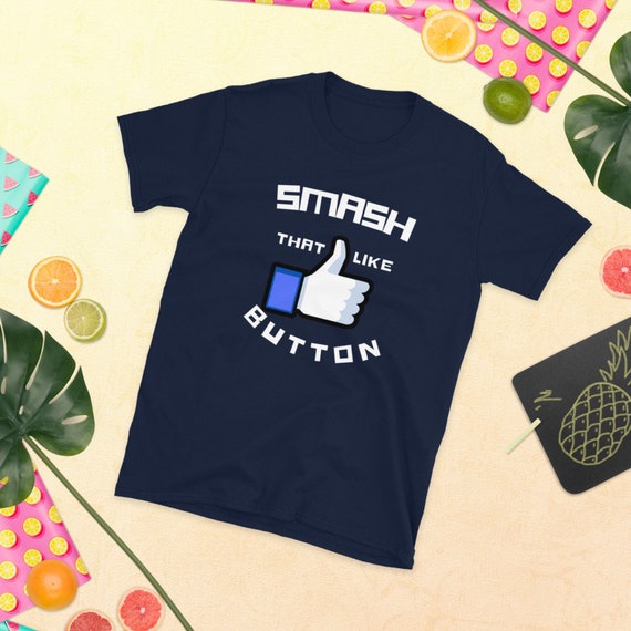 SMASH That LIKE Button Thumbs up Short-sleeve Unisex - Etsy