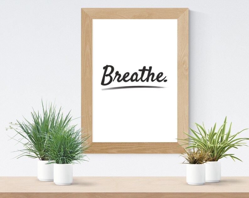 Breathe. - Inspirational Printable Typography Poster Design - Etsy