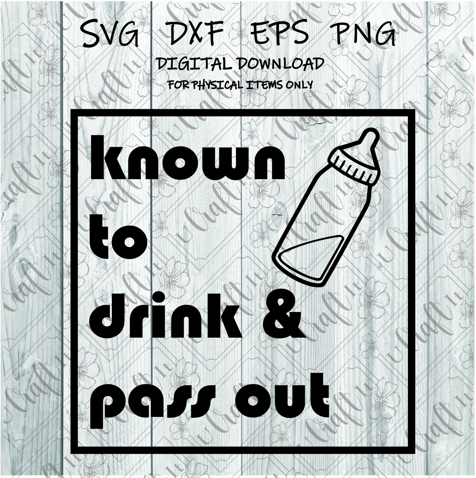 Known to Drink & Pass Out Baby SVG Bottle SVG Baby Saying Svg Baby ...