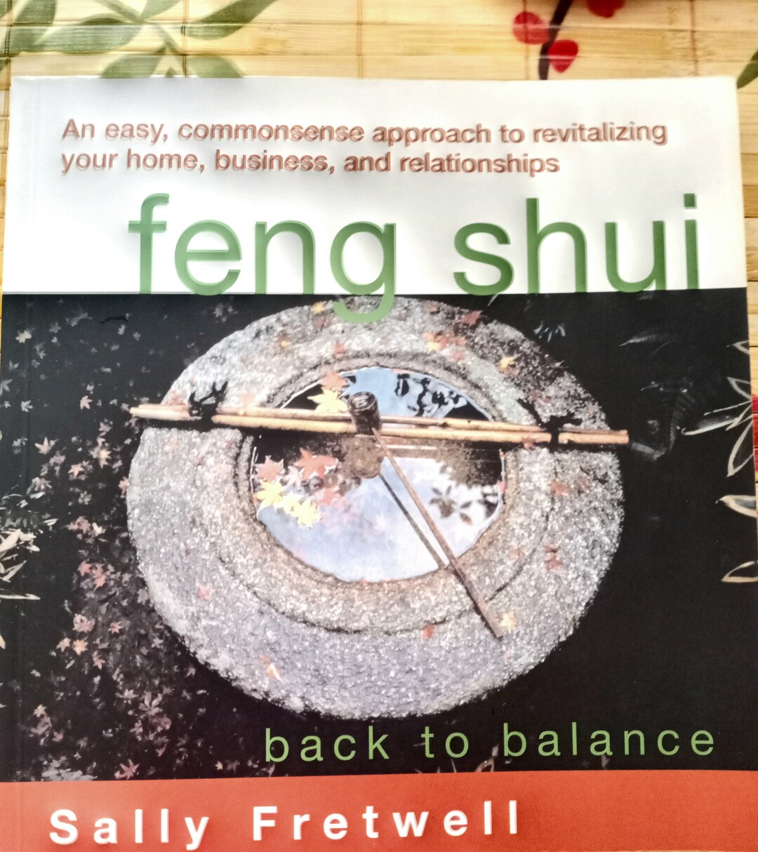Feng Shui Back to Balance an Easy Commonsense Approach to Revitalizing ...