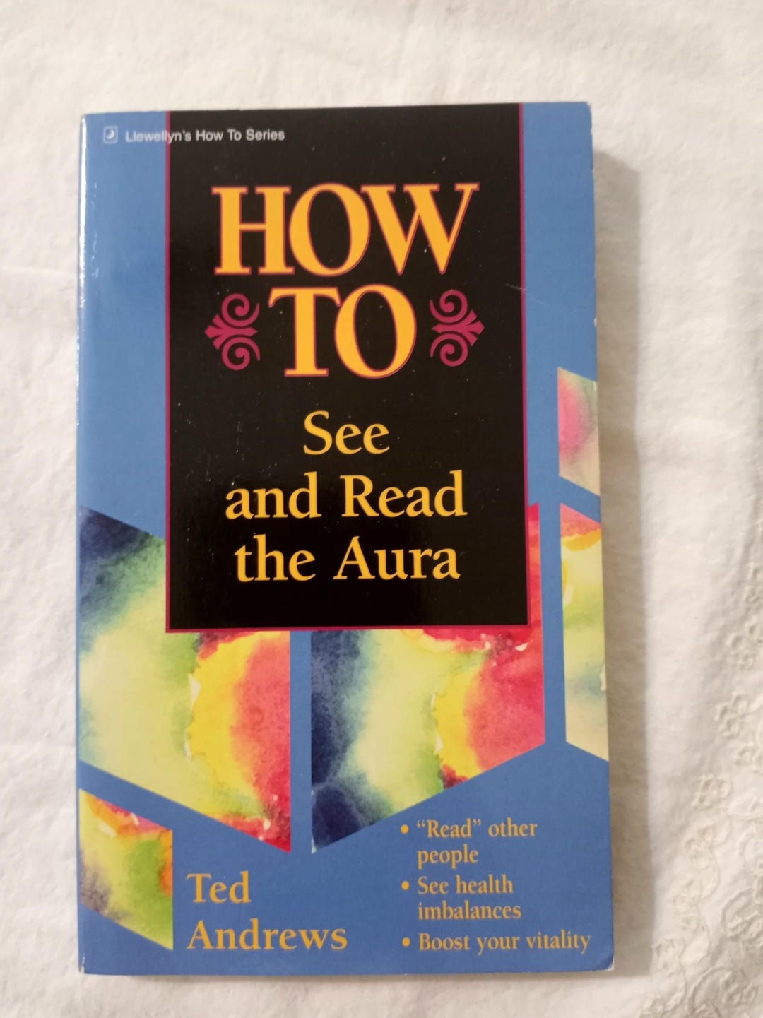 How to See and Read the Aura by Author Ted Andrews, 1st Edition ...