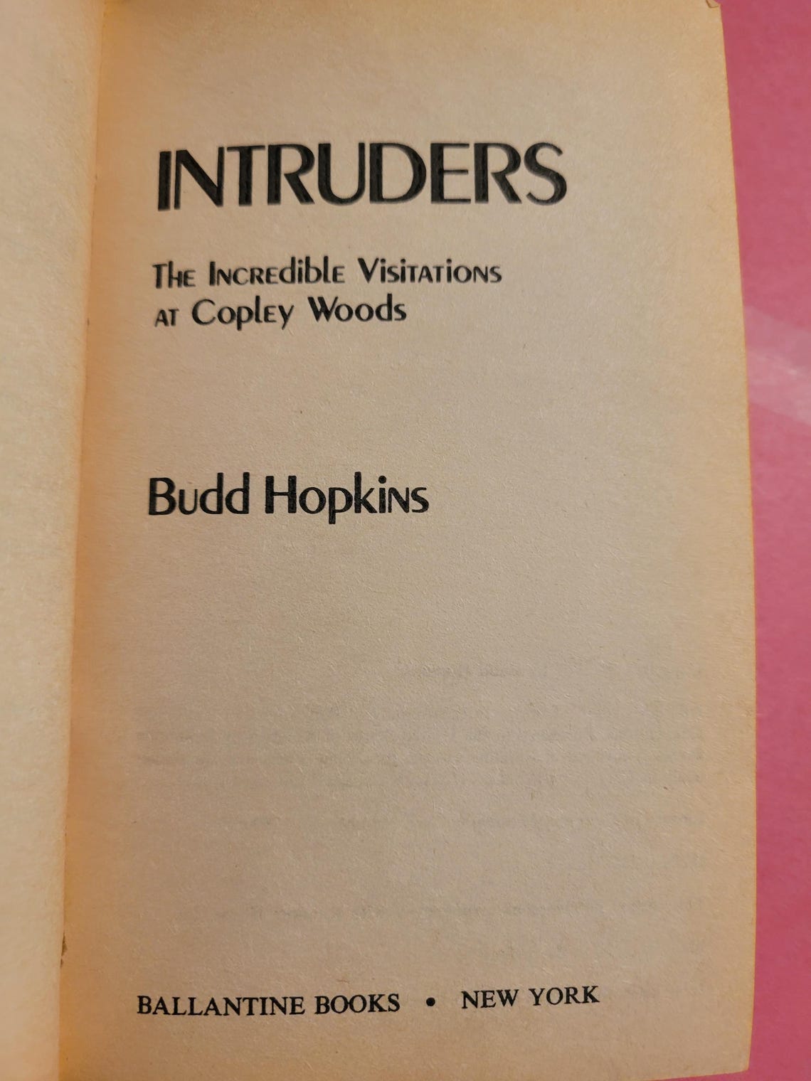 Intruders, the Incredible Visitations at Copley Woods by Budd Hopkins ...