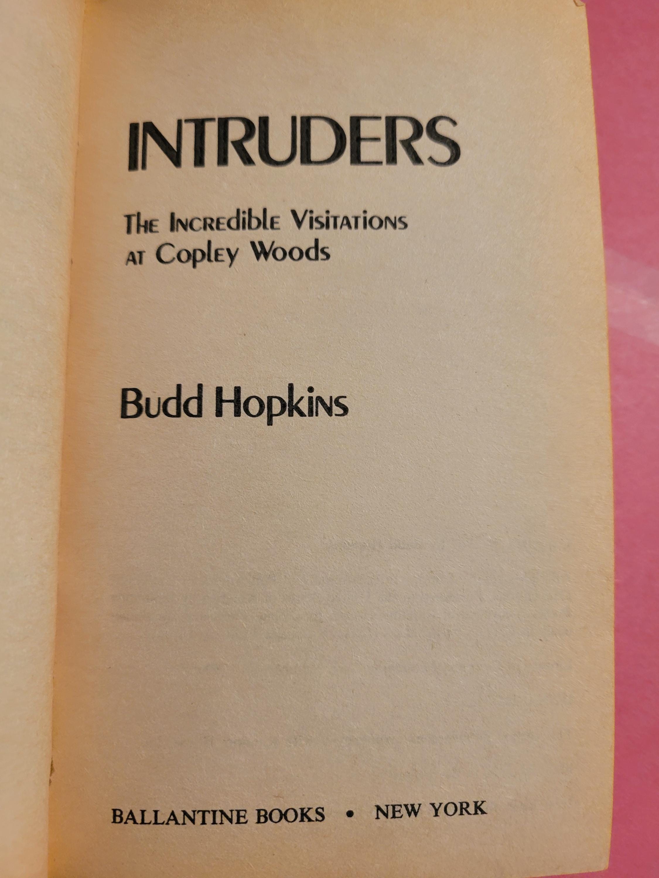 Intruders, the Incredible Visitations at Copley Woods by Budd Hopkins ...