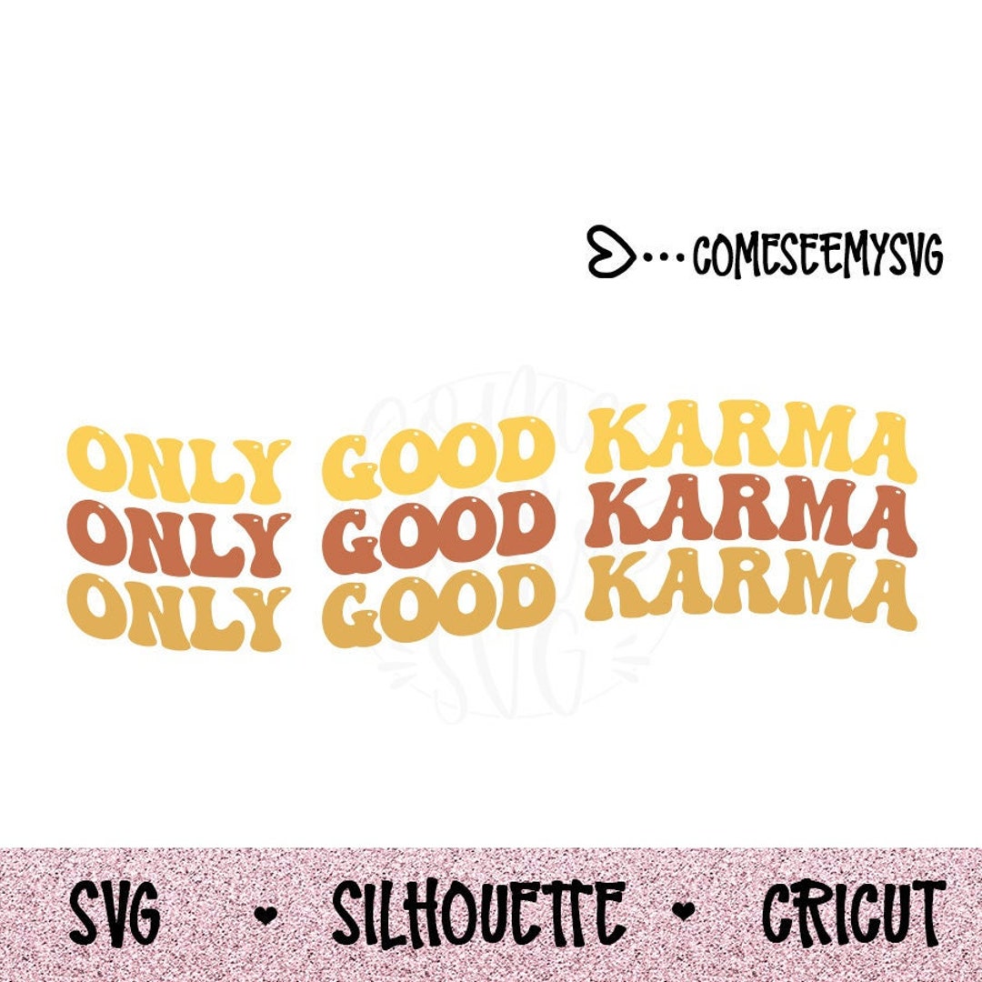 COMMERCIAL USE! SVG Only Good Karma Digital Cut File for Cameo and ...