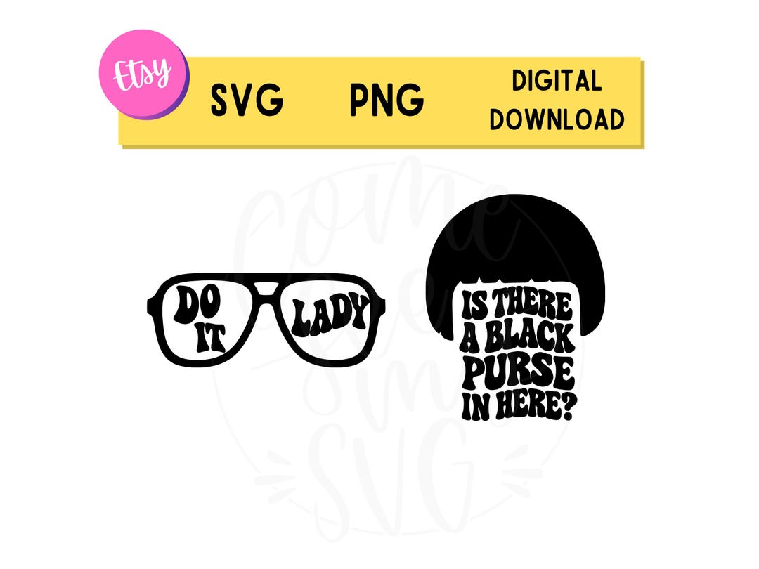 Do It Lady Chit Black Purse SVG: Funny Meme Design (digital Download ...